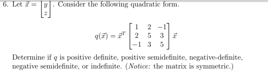 Solved 6. Let T = y. Consider the following quadratic form. | Chegg.com