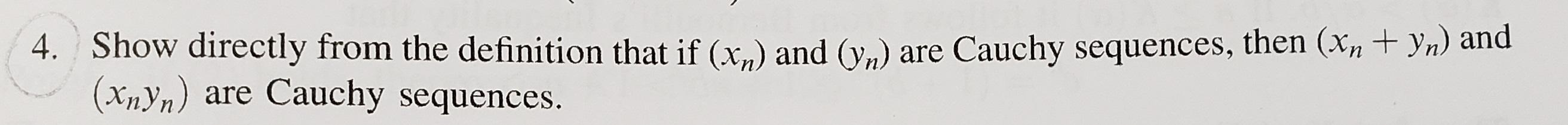 Solved 4. Show directly from the definition that if (Xn) and | Chegg.com