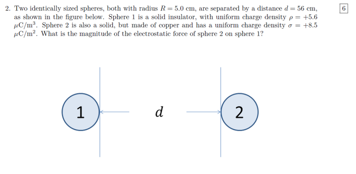 Solved 6 2 Two Identically Sized Spheres Both With Radius 