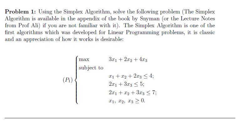 Solved Problem 1: Using the Simplex Algorithm, solve the | Chegg.com