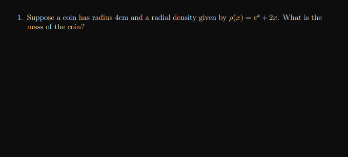 Solved 1. Suppose a coin has radius 4 cm and a radial | Chegg.com