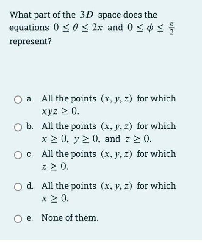 Solved What part of the 3D space does the equations 0
