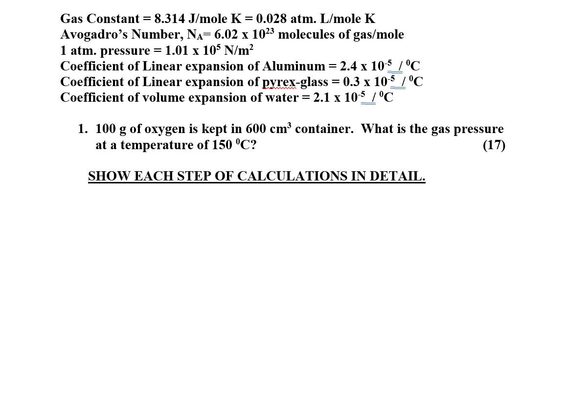 Solved Gas Constant = 8.314 J/mole K = 0.028 atm. L/mole K | Chegg.com