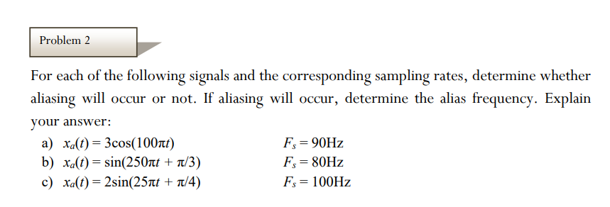 Solved For each of the following signals and the | Chegg.com