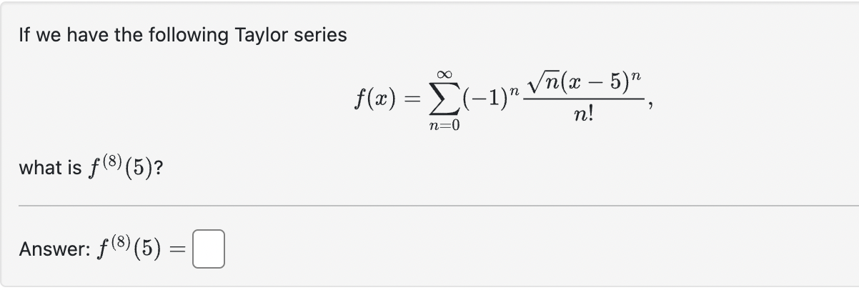 Solved If we have the following Taylor series | Chegg.com