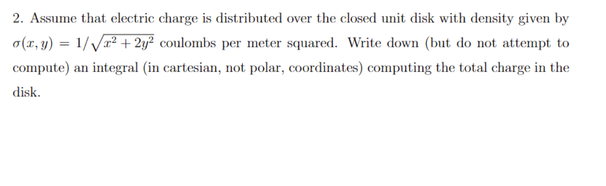 Solved 2. Assume that electric charge is distributed over | Chegg.com