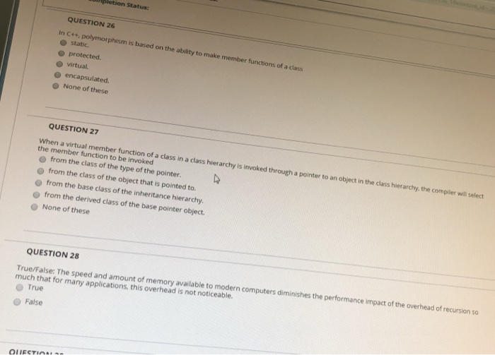 Solved letion Status: QUESTION 26 In C++, polymorphism is | Chegg.com