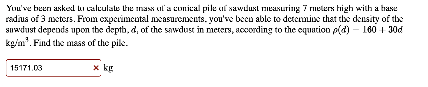 Solved You've been asked to calculate the mass of a conical | Chegg.com