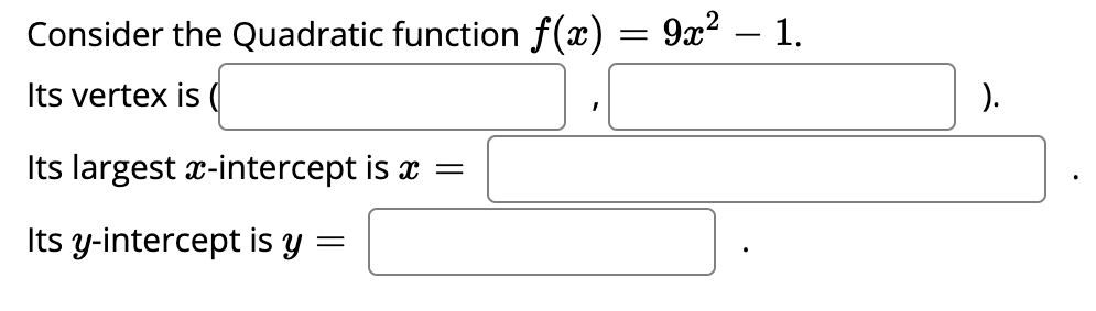 Solved Consider the Quadratic function f(x) = 9x2 – 1. Its | Chegg.com