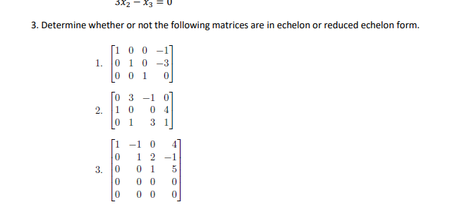 Solved 3. Determine whether or not the following matrices | Chegg.com