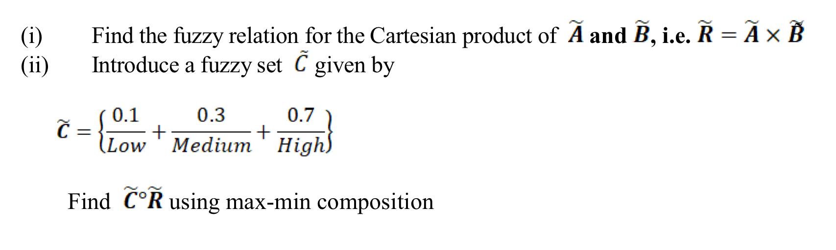 Solved (a) Given two fuzzy sets below, À = 1 (0.1 0.3 0.4 | Chegg.com