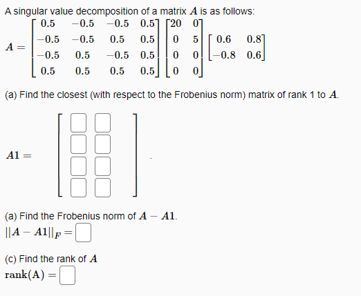 Solved A singular value decomposition of a matrix A is as | Chegg.com