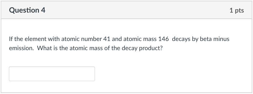 Solved 1 pts Question 4 If the element with atomic number 41 | Chegg.com