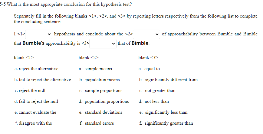 Solved Problem #5 Bumble believes he is more approachable | Chegg.com