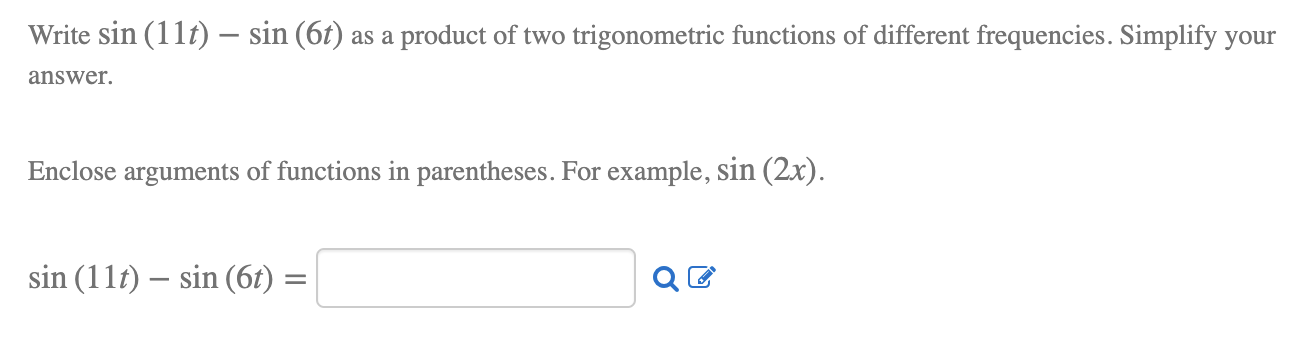 Solved Write sin (11t) – sin (6t) as a product of two | Chegg.com