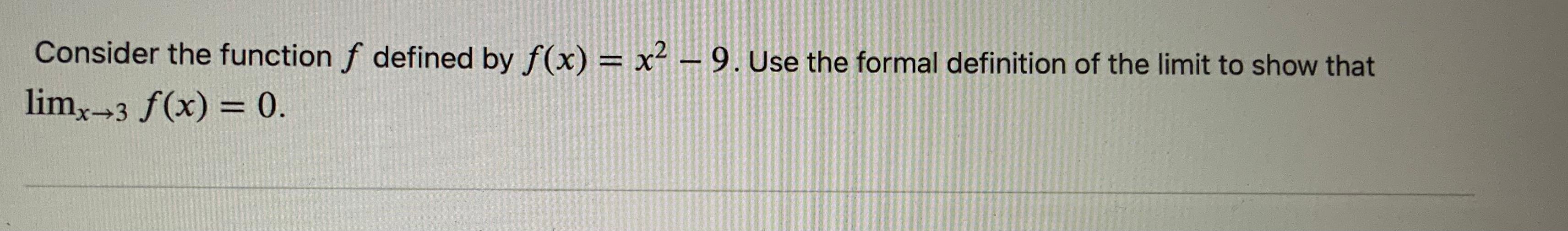 Solved Consider the function f defined by f(x)=x2−9. Use the | Chegg.com