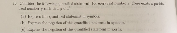 Solved 16. Consider the following quantified statement: For | Chegg.com