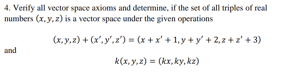 Solved Verify all vector space axioms and determine, if ﻿the | Chegg.com