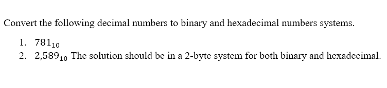 Solved Convert the following decimal numbers to binary and | Chegg.com