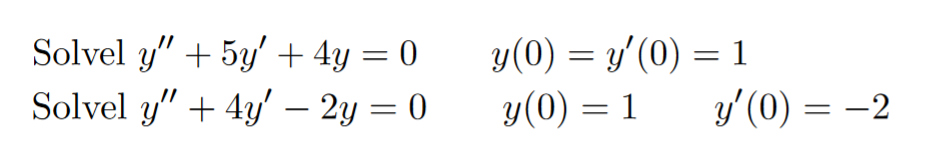 Solvel y′′+5y′+4y=0y(0)=y′(0)=1 Solvel | Chegg.com