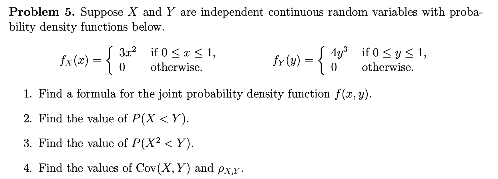 Solved Problem 5. Suppose X and Y are independent continuous | Chegg.com