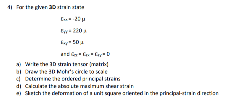 Solved 4) For the given 3D strain state | Chegg.com