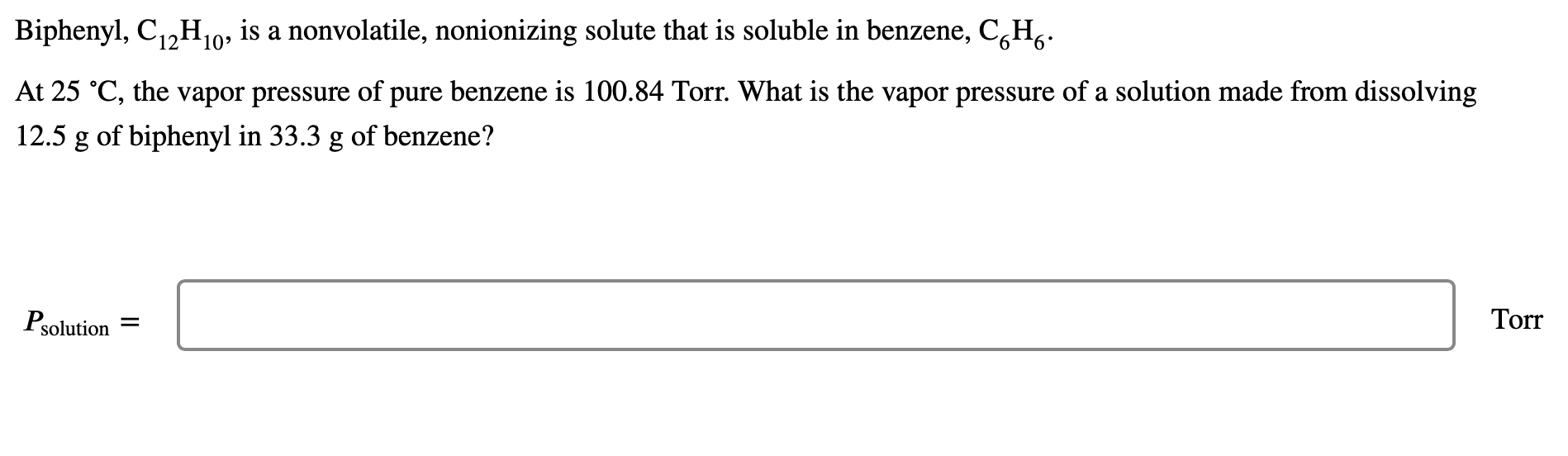Solved Biphenyl, C12H10 is a nonvolatile, nonionizing solute | Chegg.com