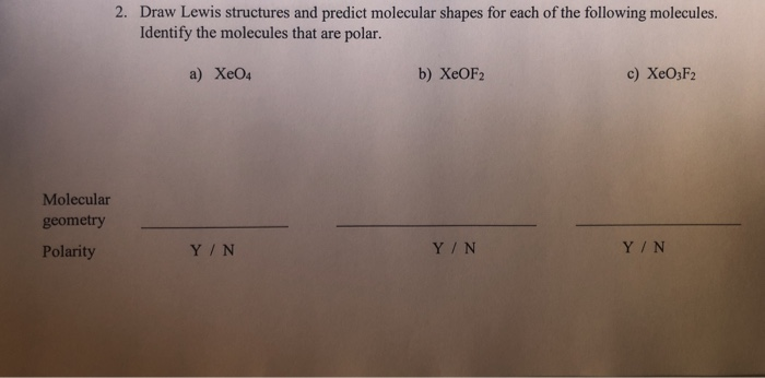 Solved 2. Draw Lewis structures and predict molecular shapes | Chegg.com