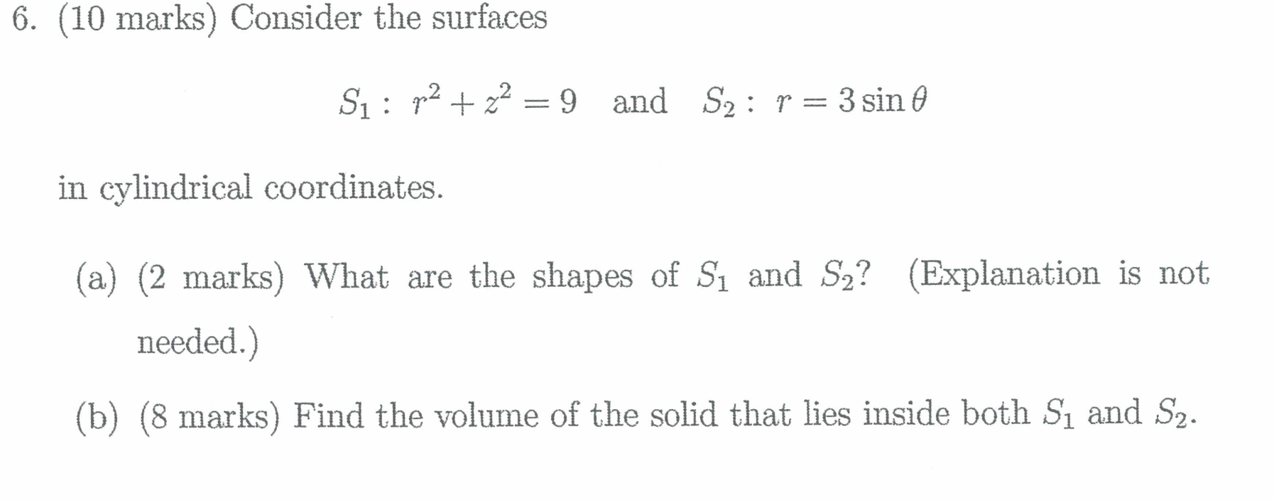 Solved 6. (10 marks) Consider the surfaces S1:r2+z2=9 and | Chegg.com