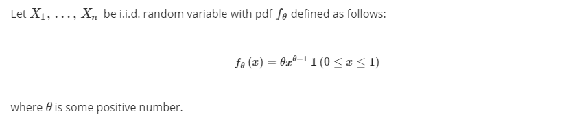 Solved Let X1, ..., X, bei.i.d. random variable with pdf fe | Chegg.com