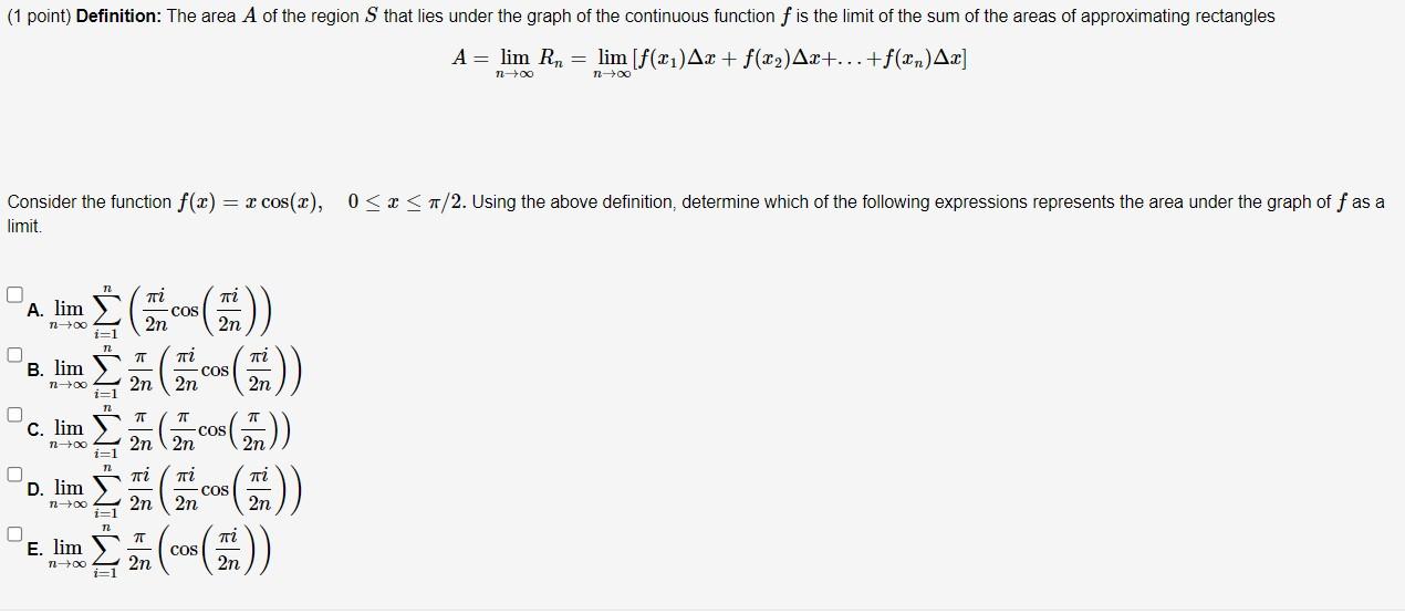 Solved A=limn→∞Rn=limn→∞[f(x1)Δx+f(x2)Δx+…+f(xn)Δx] Consider | Chegg.com