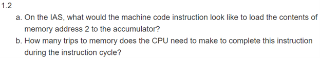 Solved 1.2a. ﻿On the IAS, what would the machine code | Chegg.com