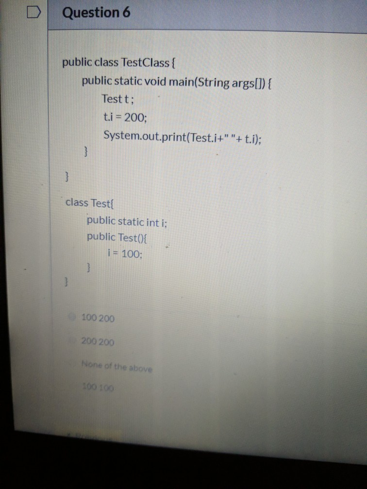 Solved Question 6 public class TestClass { public static | Chegg.com Solved Question 6 public class TestClass { public static | Chegg.com