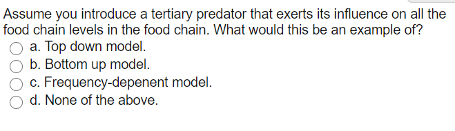 Solved Assume you introduce a tertiary predator that exerts | Chegg.com