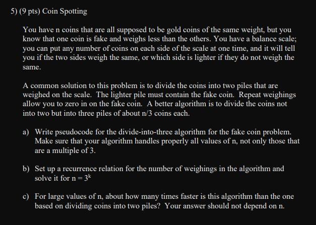 Solved (9 pts) Coin Spotting You have n coins that are all | Chegg.com