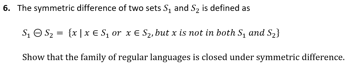 Solved 6. The symmetric difference of two sets S1 and S2 is | Chegg.com