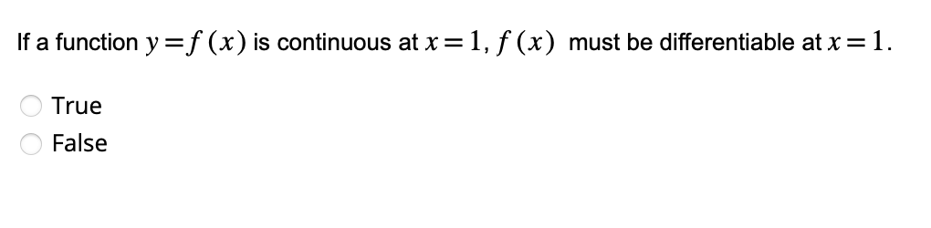 Solved If a function y=f(x) is continuous at x=1,f(x) must | Chegg.com