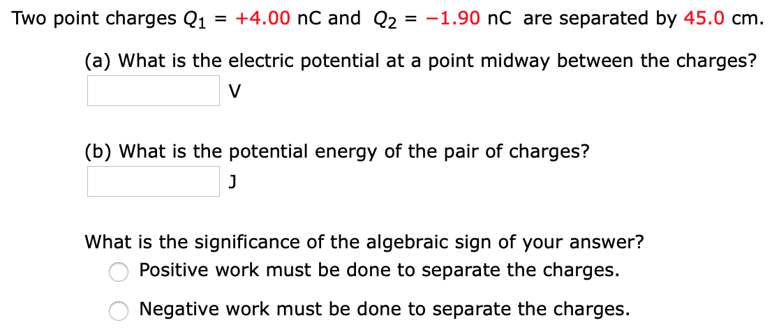 Solved Two point charges Q1 = +4.00 nC and Q2 = -1.90 nC are | Chegg.com