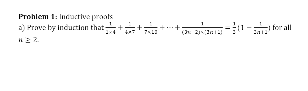 Solved 1 Problem 1: Inductive proofs a) Prove by induction | Chegg.com