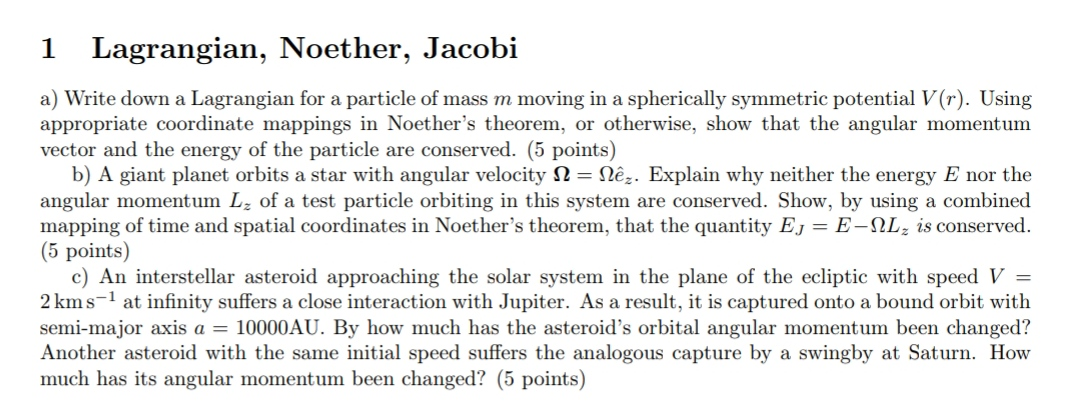 Solved 1 Lagrangian, Noether, Jacobi a) Write down a | Chegg.com