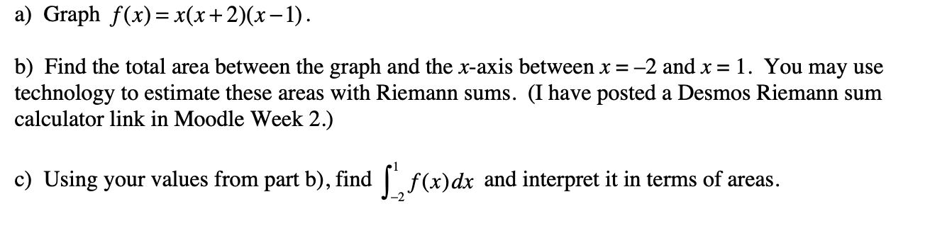 Solved a) Graph f(x)=x(x+2)(x−1). b) Find the total area | Chegg.com