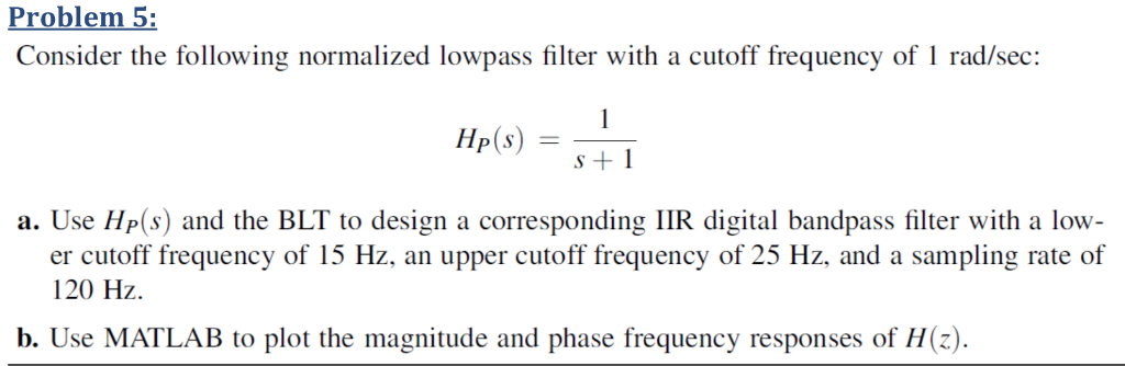 Solved Problem 5: Consider the following normalized lowpass | Chegg.com