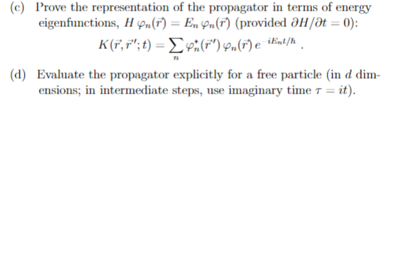 Solved (C) Prove the representation of the propagator in | Chegg.com