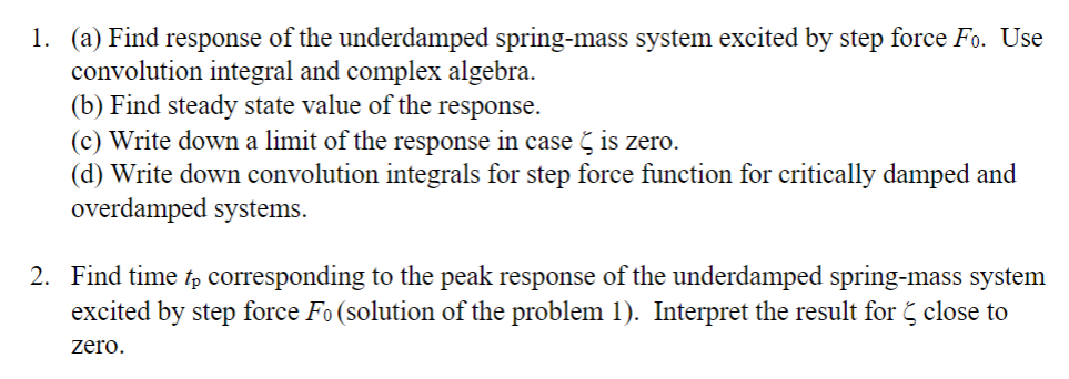 Solved 1. (a) Find response of the underdamped spring-mass | Chegg.com