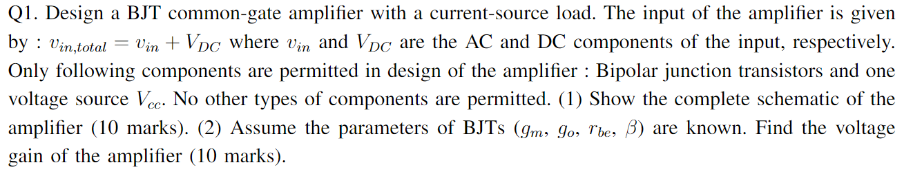Solved design a BJT common gate amplifier with current | Chegg.com