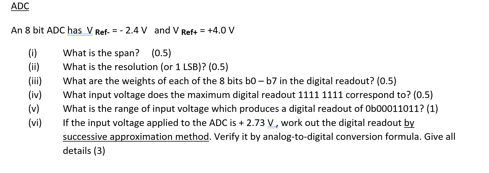 Solved ADC An 8 bit ADC has V Ref- = - 2.4 V and V Reft = : | Chegg.com