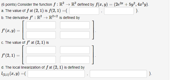 Solved (6 points) Consider the function f : R2 + R2 defined | Chegg.com