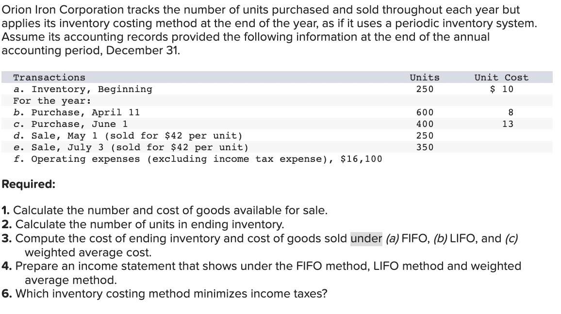 Solved Orion Iron Corporation tracks the number of units | Chegg.com