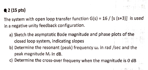 Solved &2 (15 pts) The system with open loop transfer | Chegg.com