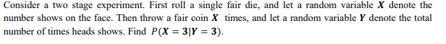 Solved Consider a two stage experiment. First roll a single | Chegg.com